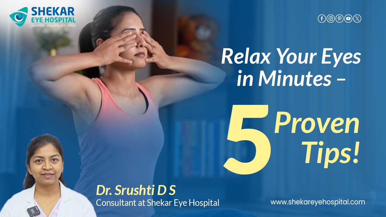 5 Eye Relaxation Tips for Screen Users | Shekar Eye Hospital